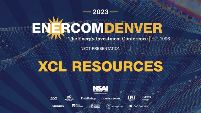 EnerCom Denver 2023- XCL Resources